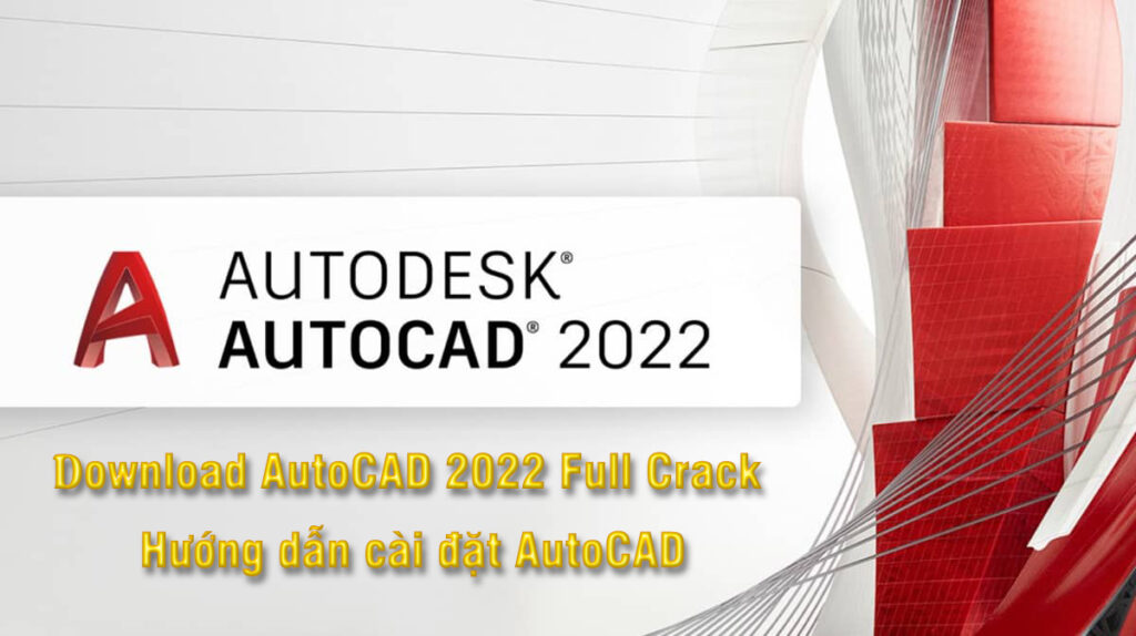 Download AutoCAD 2022 Full H ng D n C i t AutoCAD 2022 Ngo i Ng 